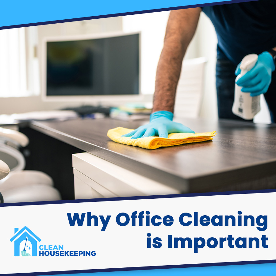 Why Office Cleaning is Important | Clean Housekeeping